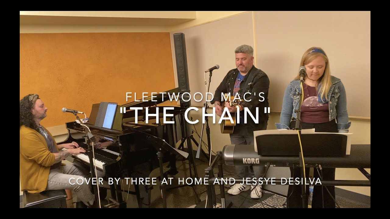 Fleetwood Mac's "The Chain" - Cover by Three At Home and Jessye DeSilva ...
