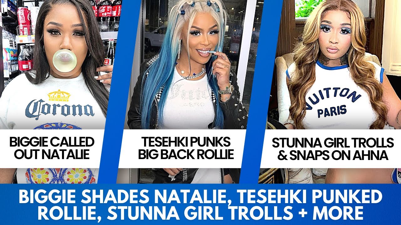 TESEHKI PUNKED ROLLIE, BIGGIE READ NATALIE DOWN & NATALIE RESPONDED ...