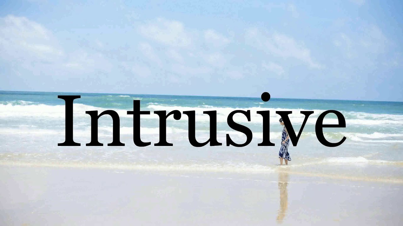 How To Pronounce Intrusive🌈🌈🌈🌈🌈🌈Pronunciation Of Intrusive - YouTube