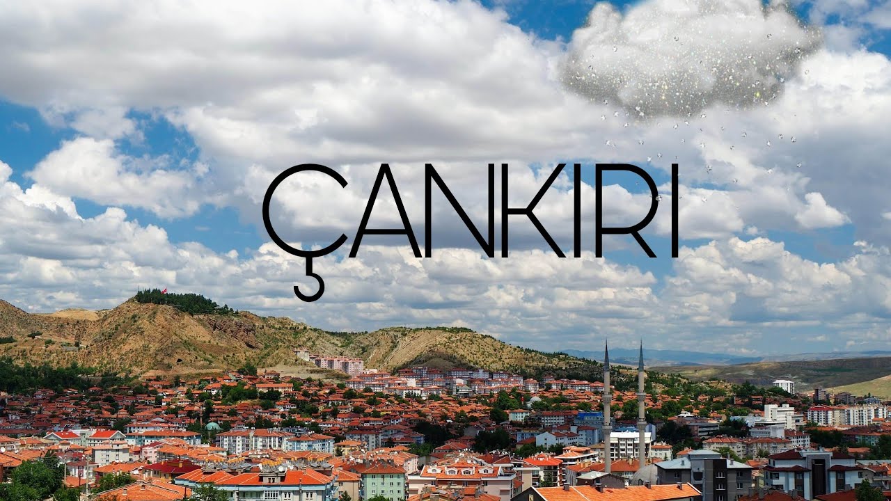 ÇANKIRI / TURKEY 🇹🇷 - YouTube
