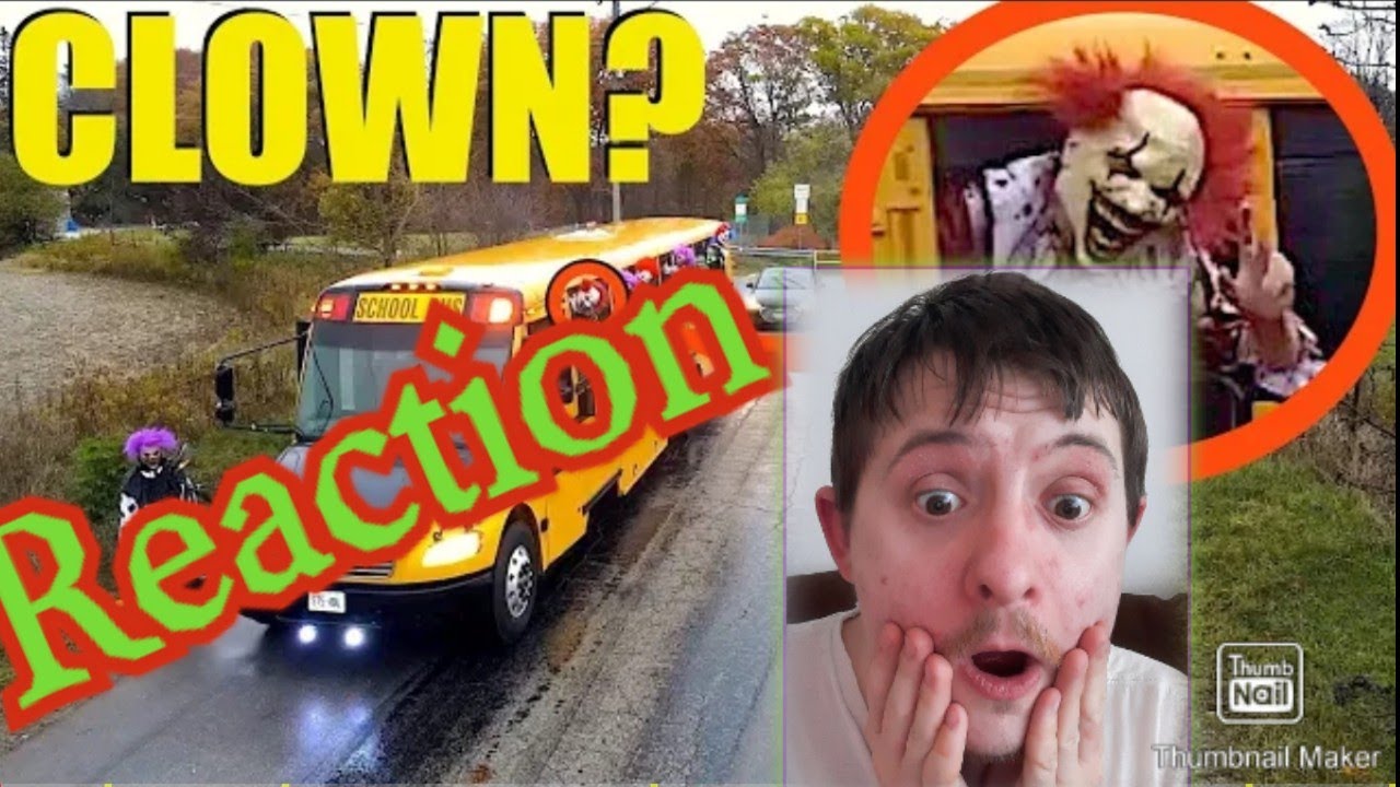 Reaction to When You See this Clown School Bus filled with Clowns, do ...