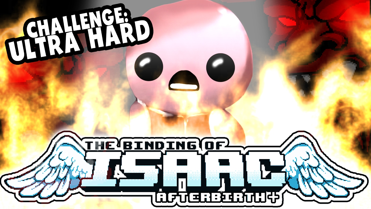 Challenge: ULTRA-HARD! | Part 12 | Isaac: Afterbirth Plus - YouTube