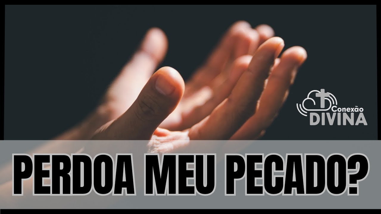 DEUS ME PERDOA? - YouTube