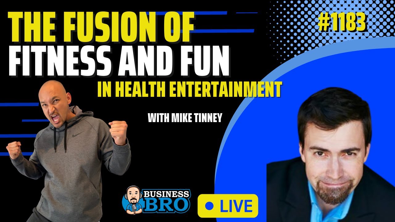 The Fusion of Fitness and Fun in Health Entertainment with Mike Tinney ...