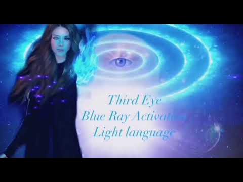 Powerful Third eye ~ Blue Ray Starseed | light language Activation ...