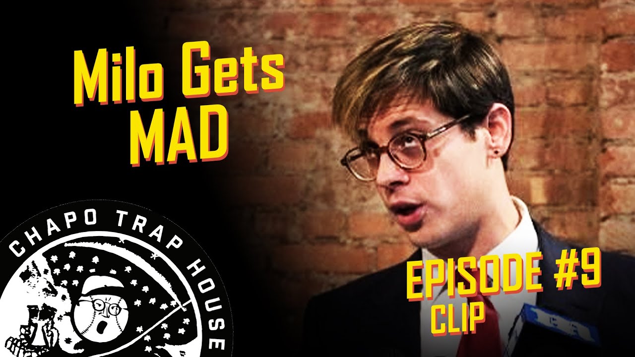 Milo Yiannopoulos Gets Mad | Chapo Trap House | Episode 9 - YouTube