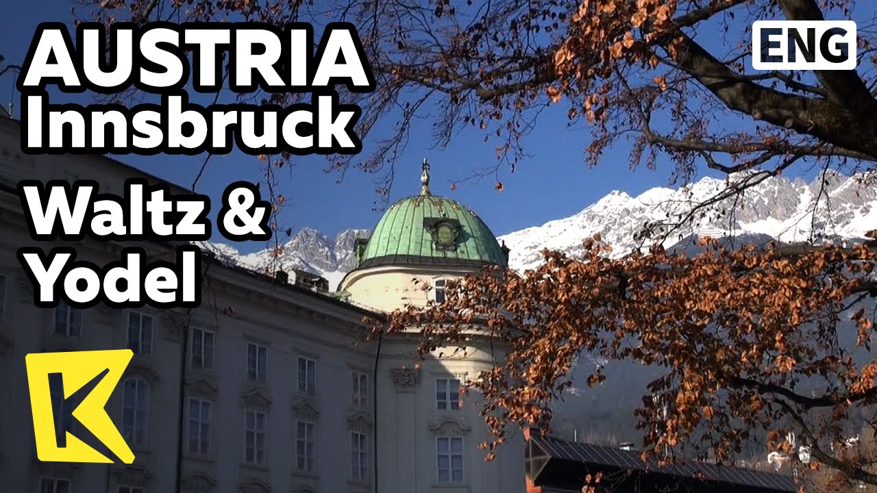 【K】Austria Travel-Innsbruck[오스트리아 여행-인스브루크]티롤지방 중심도시, 왈츠와 요들송/Waltz ...