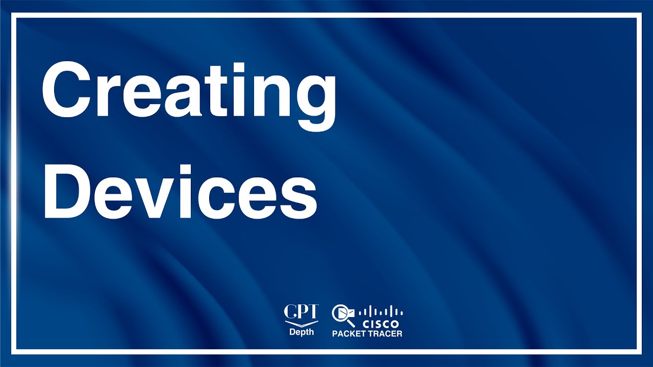 Packet Tracer: Creating Devices - YouTube