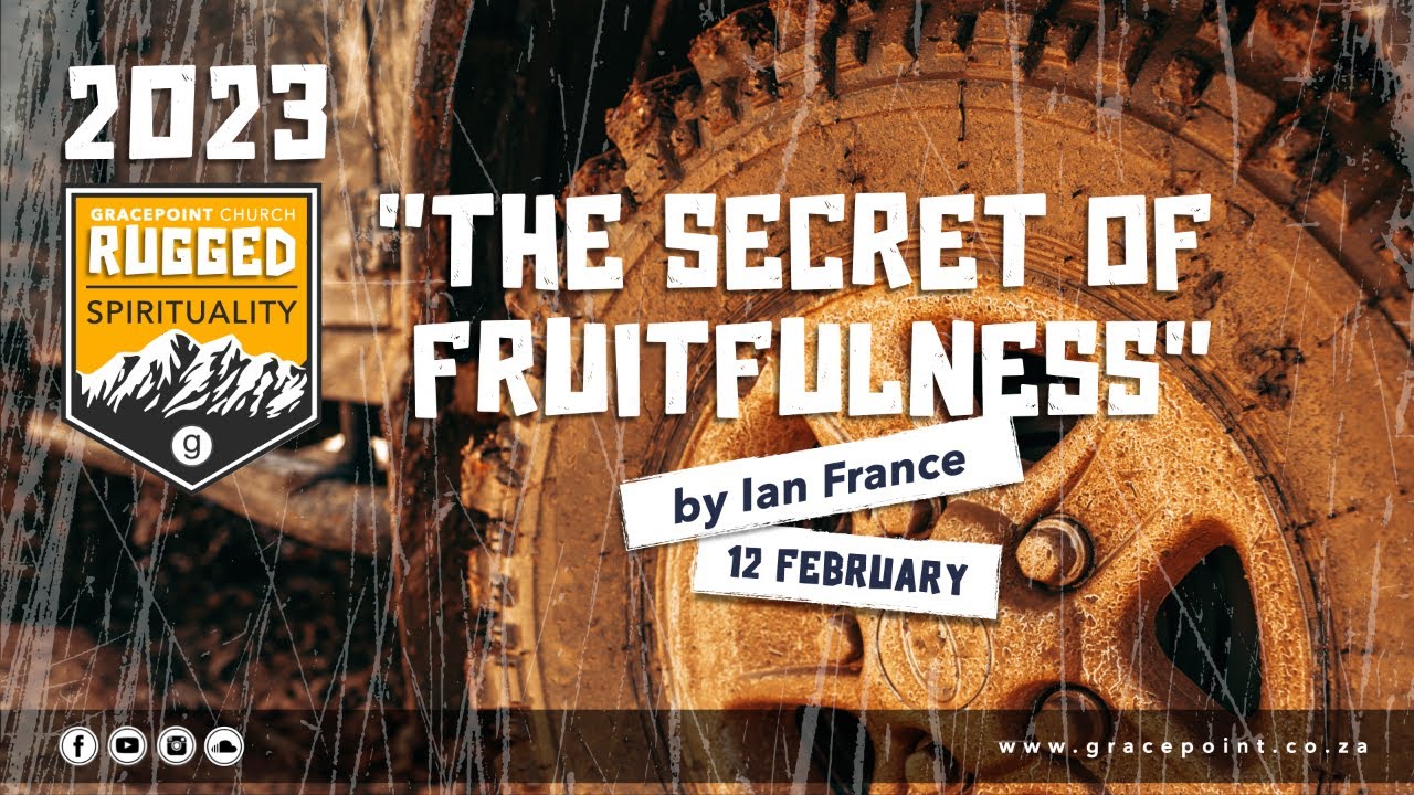 "The Secret of Fruitfulness" by Ian France 8:15AM - YouTube