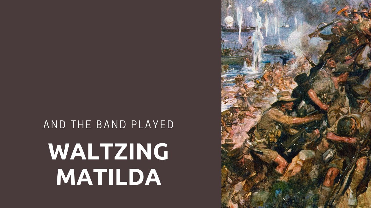 And the Band Played Waltzing Matilda - YouTube