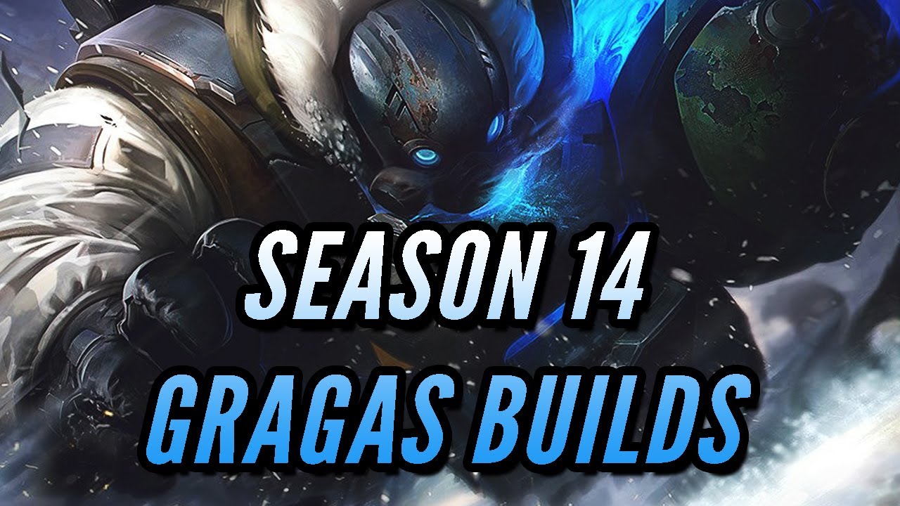 GRAGAS BUILDS FOR SEASON 14!! - YouTube