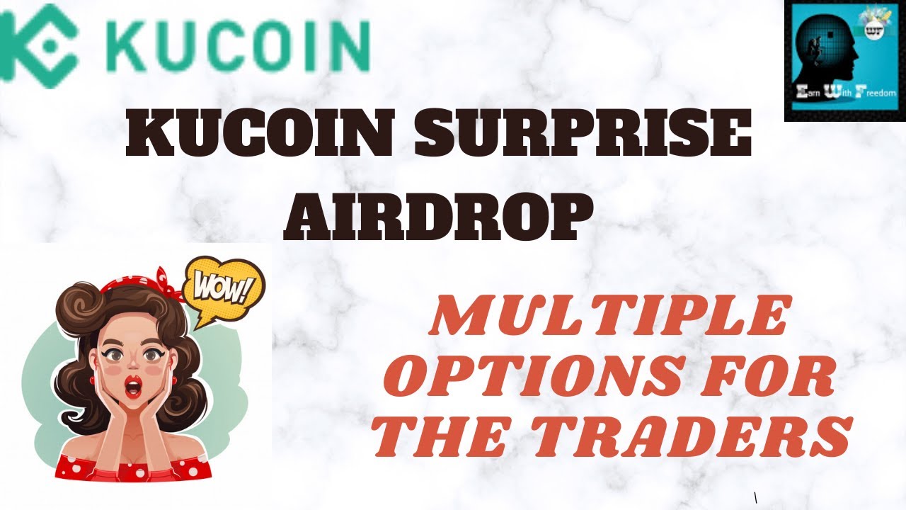 KuCoin Surprise Airdrop|Make Your Account On KuCoin Now|How To Trade On ...