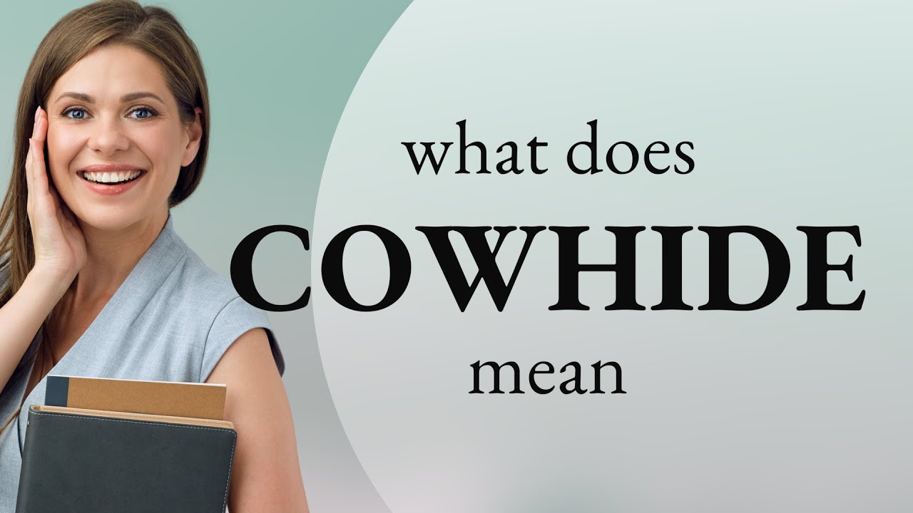 Cowhide — what is COWHIDE definition - YouTube