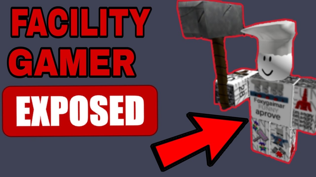 Facility Gamer EXPOSED!! - YouTube