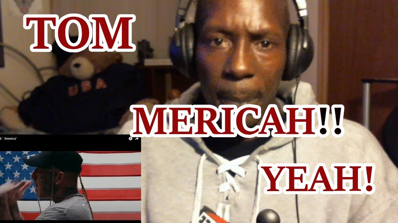 Face Famous Reactions: Tom MacDonald - "America" - YouTube