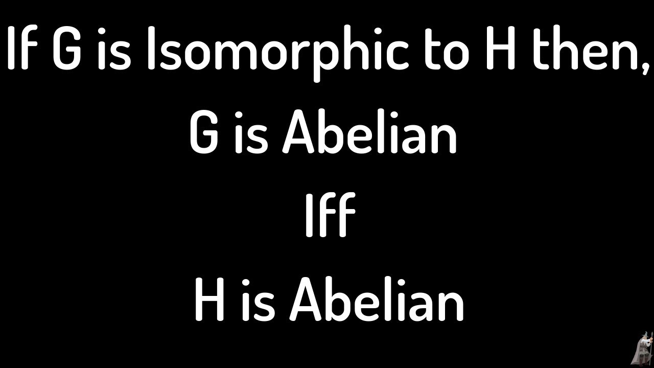 If G is Isomorphic to H then G is Abelian iff H is Abelian Proof - YouTube