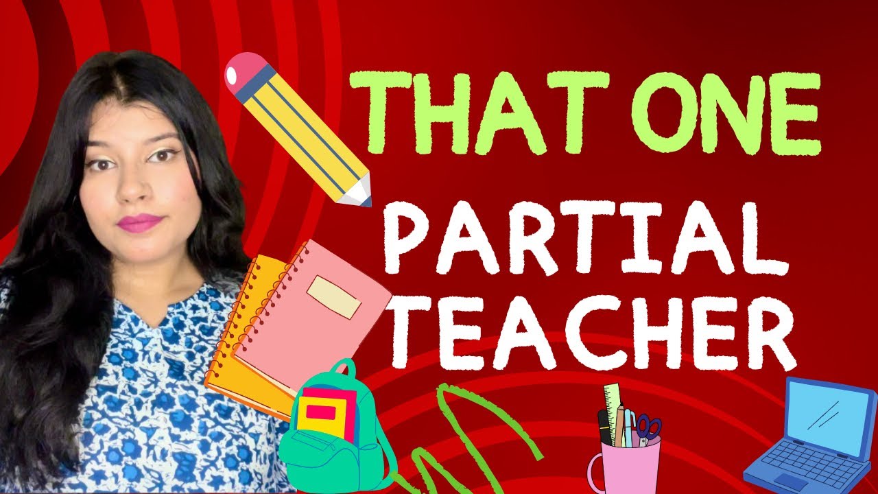 That One Partial Teacher In Every School😁 - YouTube