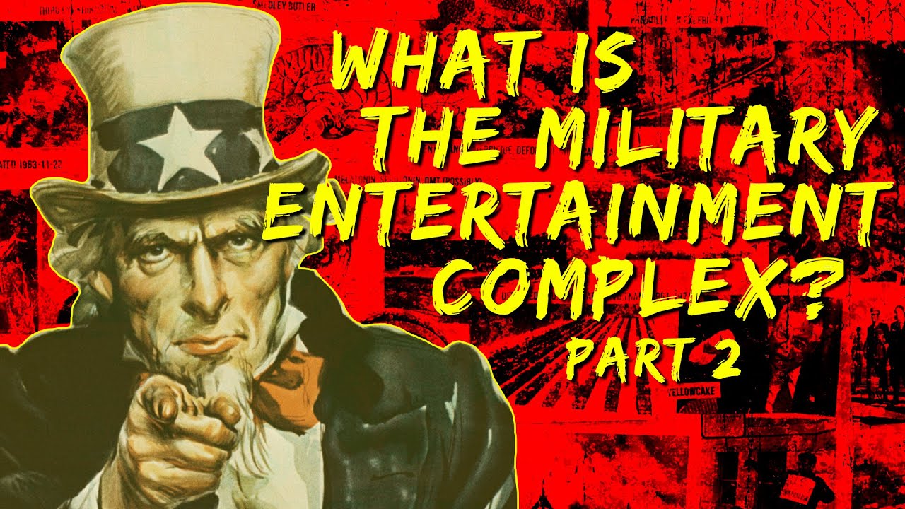 What is the Military-Entertainment Complex? Part 2: Propaganda ...