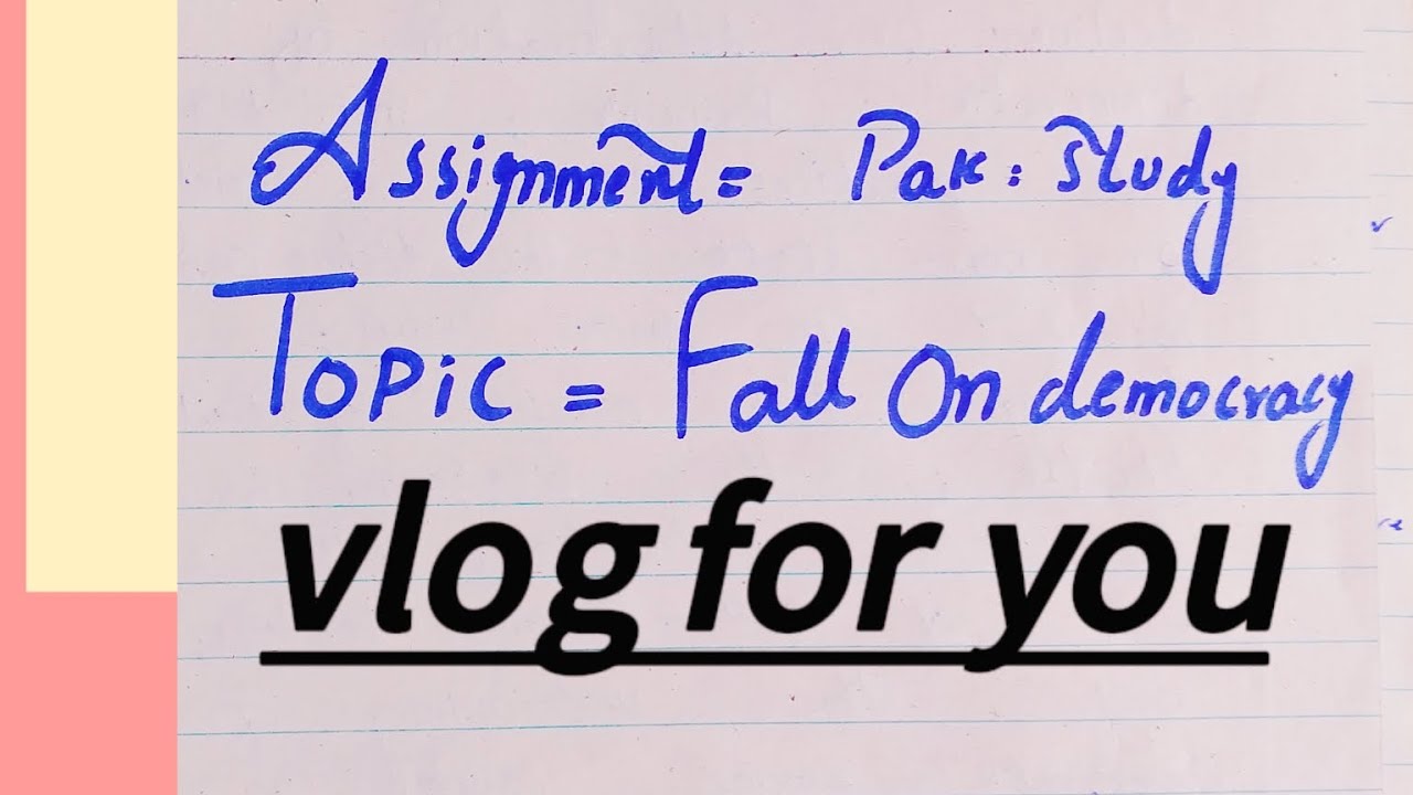 Fall on democracy Assignment ||vlog for you|| - YouTube