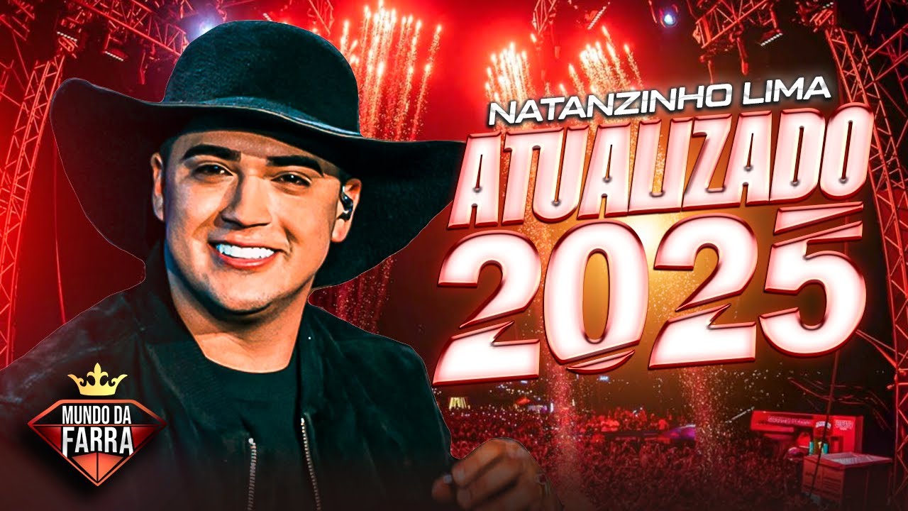 NATANZINHO LIMA 2025 ( CD ATUALIZADO 2025 ) REPERTÓRIO NOVO - MÚSICAS NOVAS - YouTube