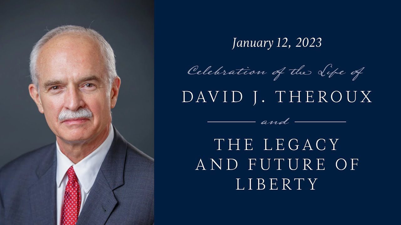 Celebration of the Life of David J. Theroux: The Legacy and Future of ...