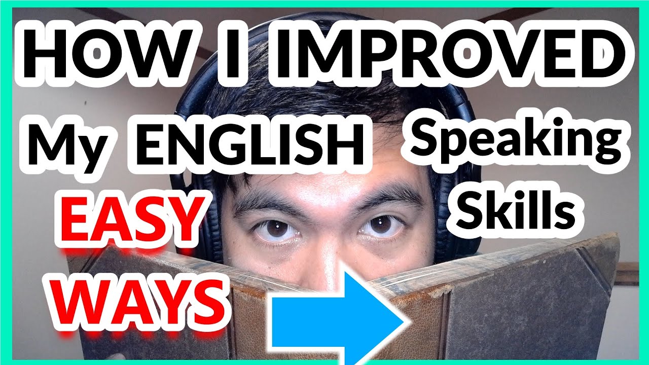 HOW I IMPROVED MY ENGLISH SKILLS Learning English To Improve Speaking how-i-improved-my-english-skills-learning-english-to-improve-speaking
