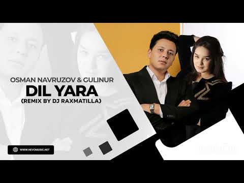 Osman Navruzov & Gulinur - Dil yara (remix by Dj Raxmatilla)