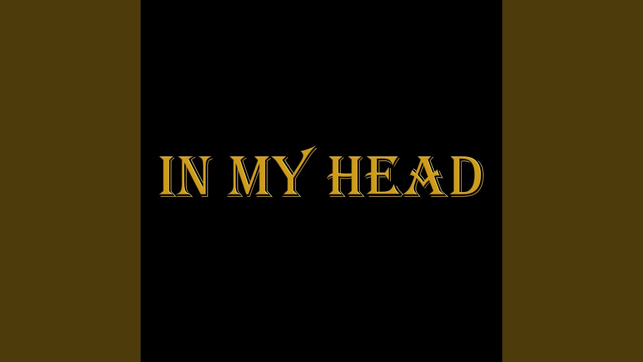 In My Head - YouTube