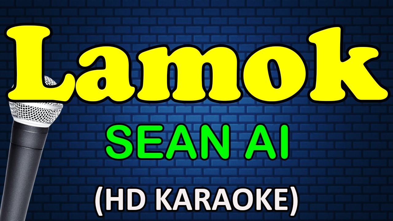 LAMOK - Sean AI x WHAMOS (HD Karaoke) - YouTube