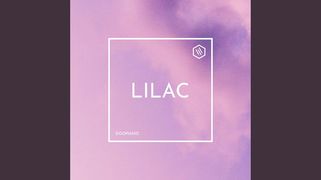 Lilac - YouTube