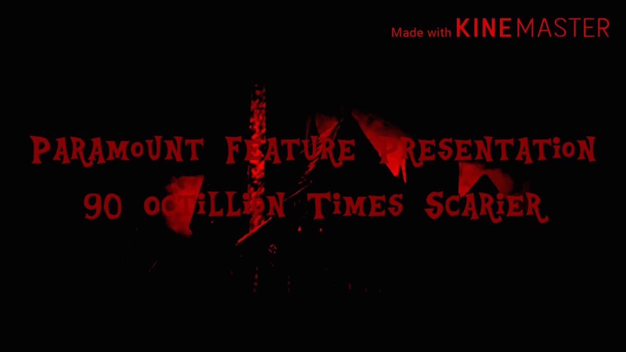 Paramount Feature Presentation Made Over 90 Octillion Times Scarier (ft ...