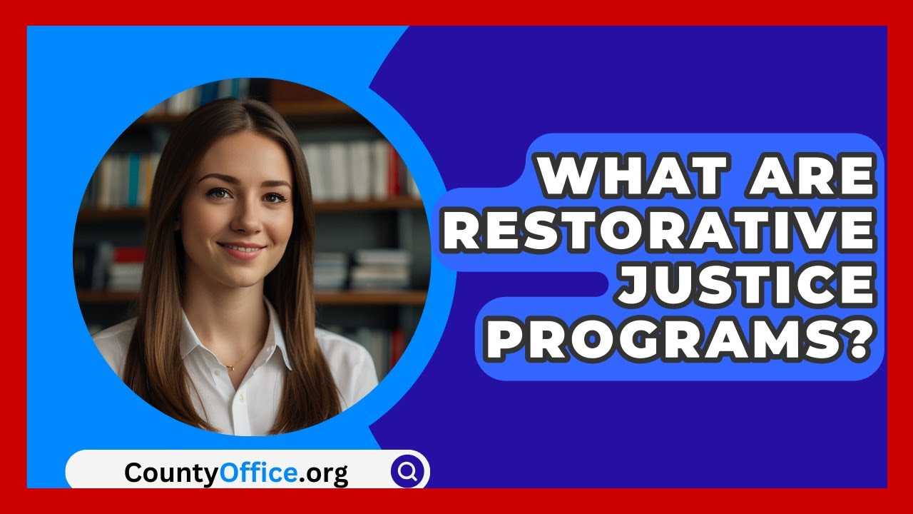 What Are Restorative Justice Programs? - CountyOffice.org - YouTube