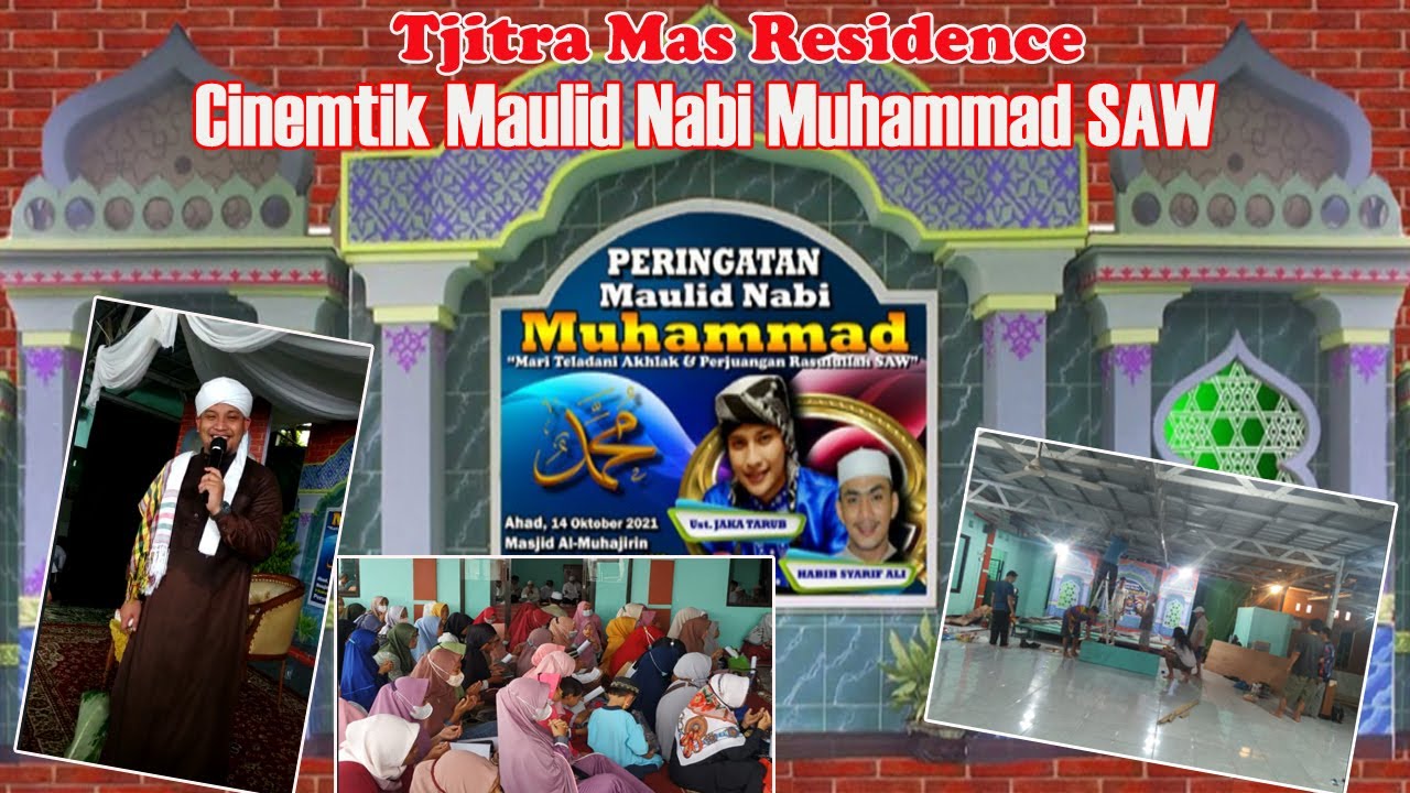 CINEMATIK MAULID NABI MUHAMMAD SAW | TJITRA MAS RESIDENCE | 2021 - YouTube