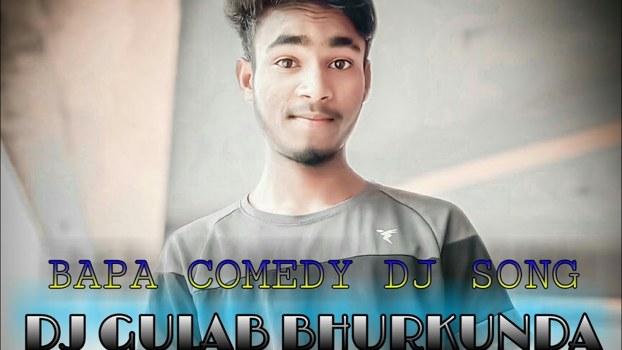 Bapa full comedy song hard mix 2020 dj gulab dj sachu dj kishan ...