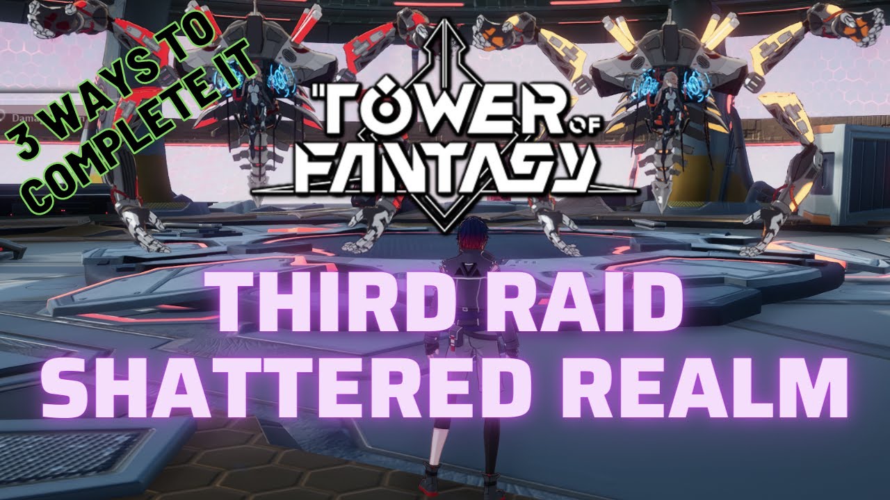 [Guide] Third Raid - Shattered Realm - [ Tower of Fantasy ] - YouTube