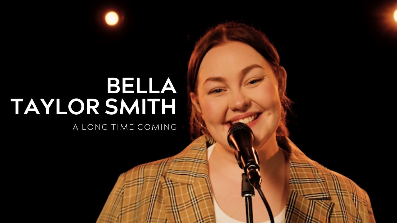 Bella Taylor Smith - A Long Time Coming || Vision Sessions - YouTube
