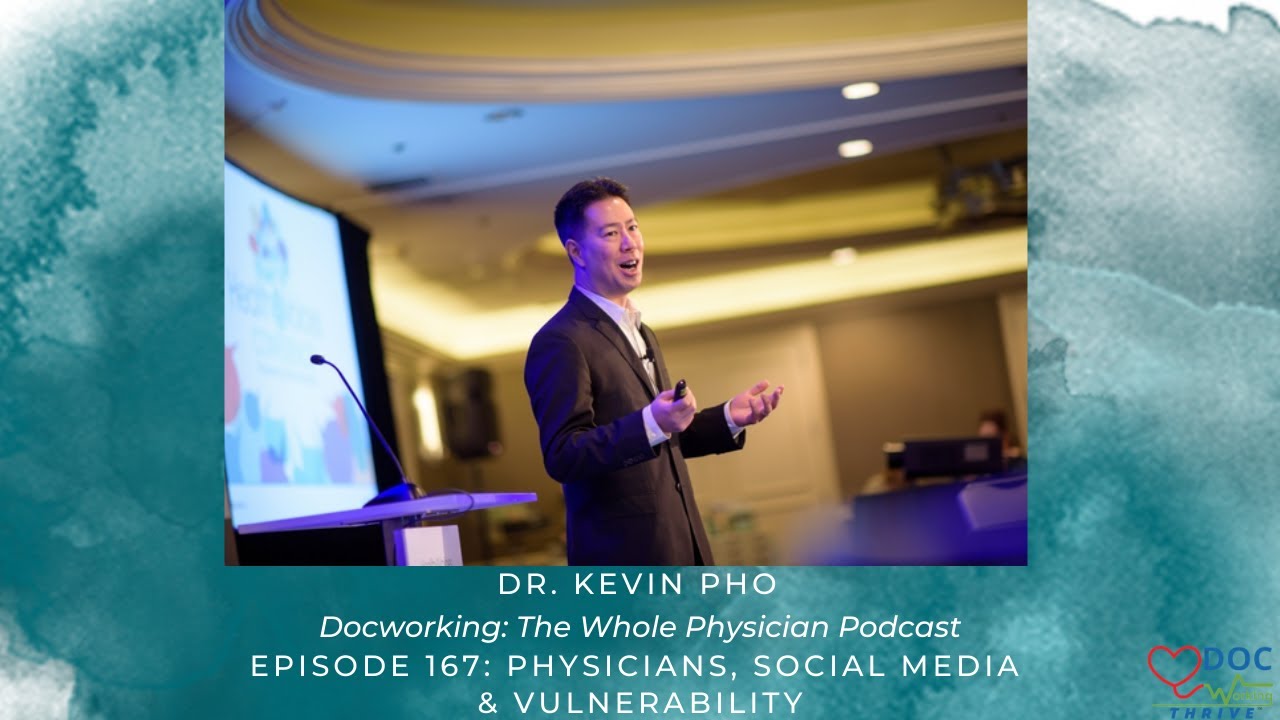 Physicians, Social Media & Vulnerability with Dr. Kevin Pho of KevinMD ...
