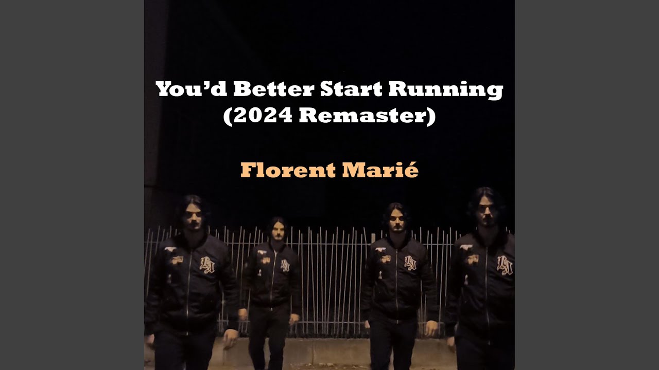 You'd Better Start Running (2024 Remaster) - YouTube