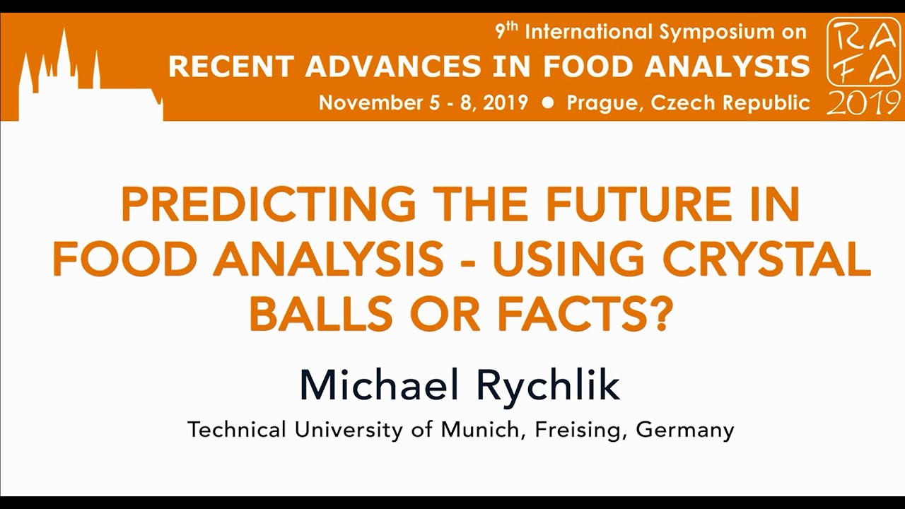 PREDICTING THE FUTURE IN FOOD ANALYSIS - USING CRYSTAL BALLS OR FACTS ...