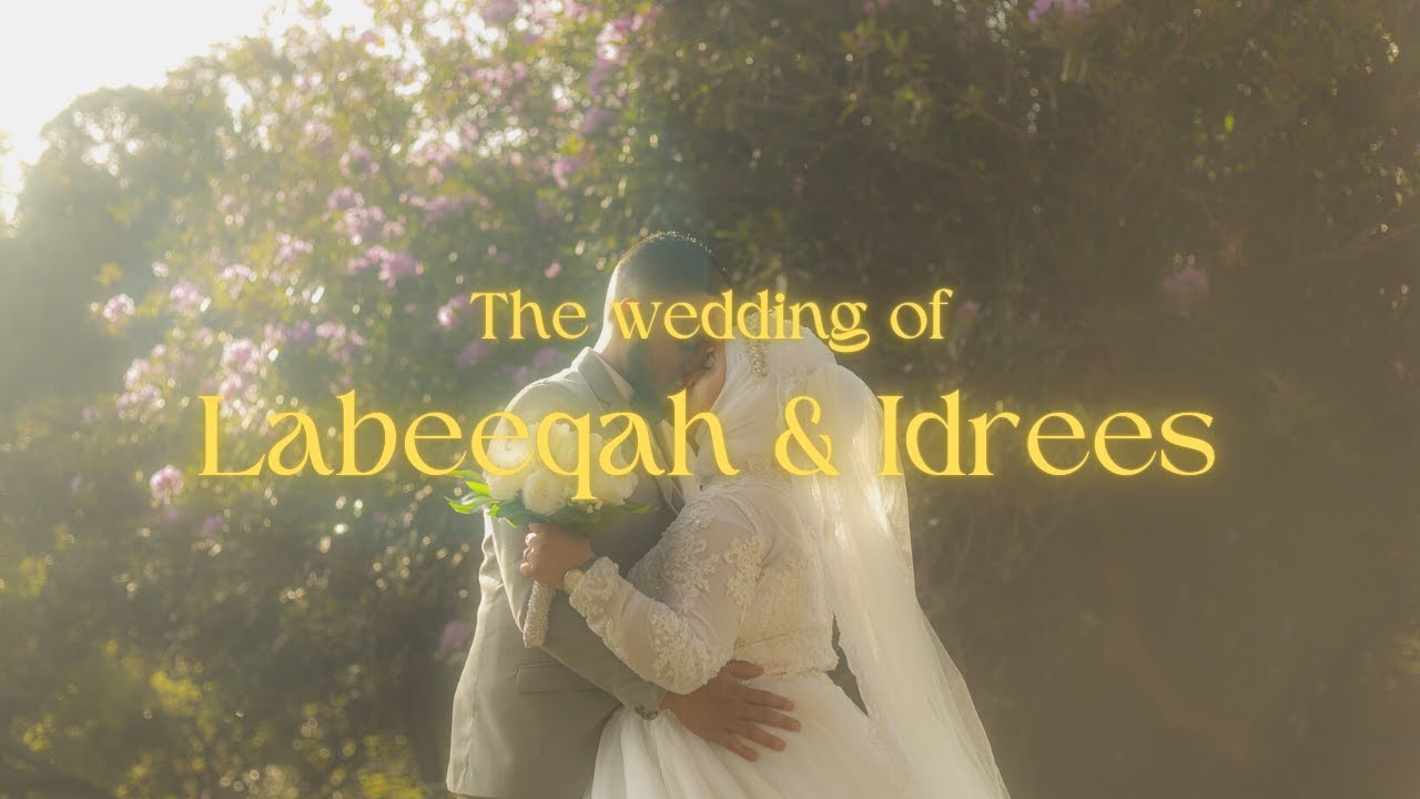 Wedding film of Labeeqah and Idrees | 5.11.22 | Cape Town Muslim ...