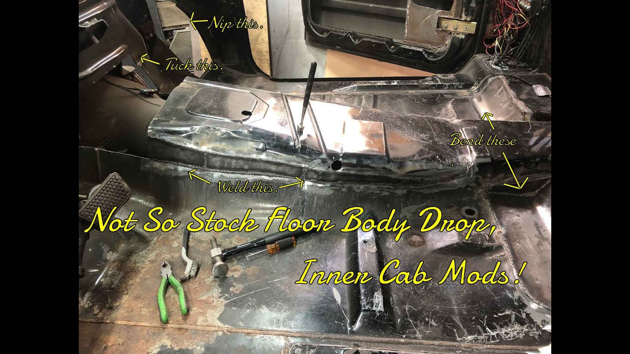 Stock Floor Body Drop Inner Cab Modifications - YouTube