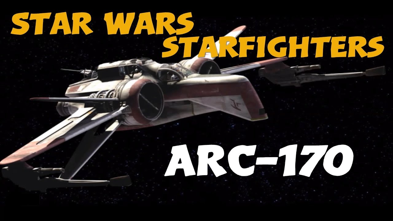 Aggressive ReConaissance-170 (ARC-170) - Star Wars Starfighters - YouTube