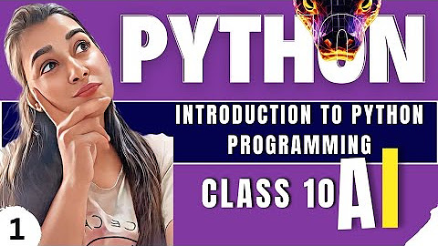 Class 10 AI - Full Python Course ZERO 0️⃣to HERO 🦸 - YouTube