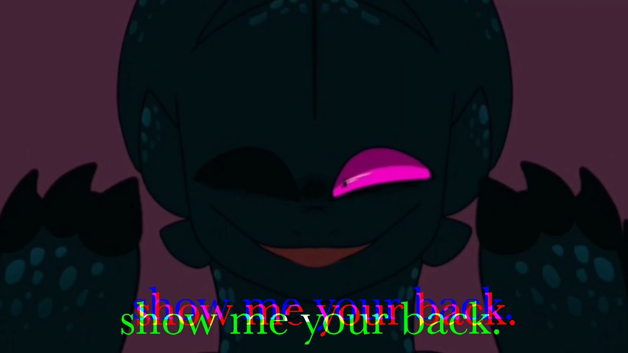 show me your back - Animation meme - Ft. Milo - ORIGINAL - YouTube