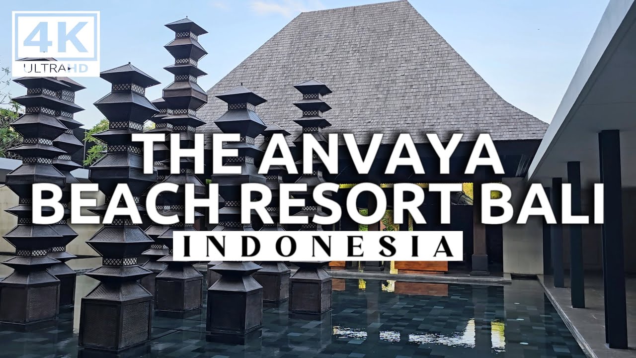 LUXURY 5-STAR HOTEL | The Anvaya Beach Resort Bali, Indonesia | 4K ...