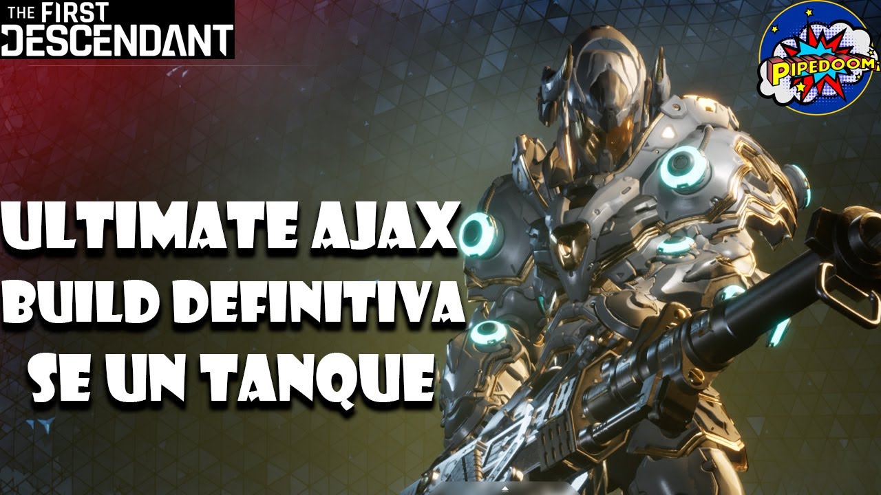 ULTIMATE AJAX BUILD PERFECCIONADA (SE UN TANQUE) #thefirstdescendant # ...