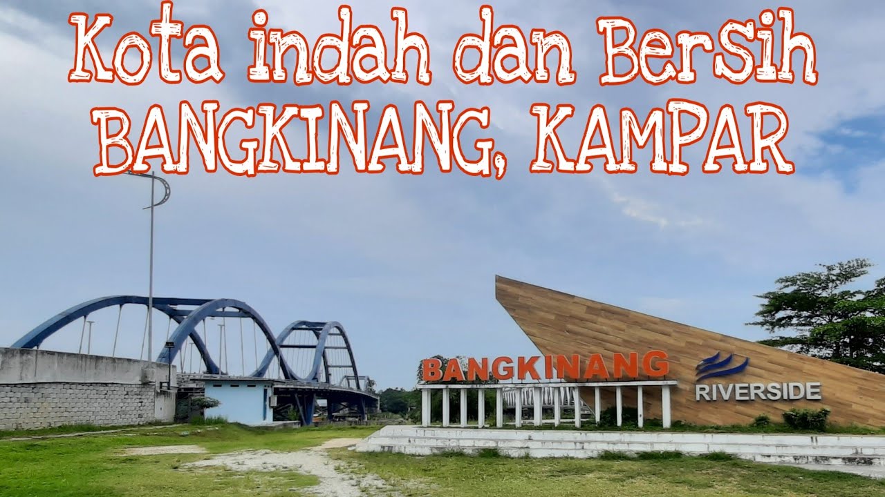 Bangkinang Kota, Kab. Kampar, Riau - YouTube