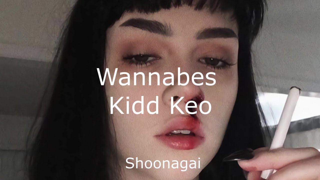 Kidd Keo - Wannabes (Letra/Lyrics) - YouTube