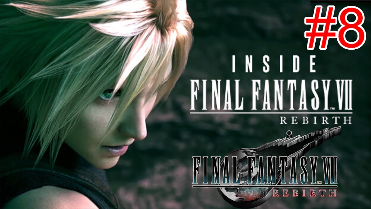 【ファイナルファンタジーⅦ Rebirth #8】星を巡る戦いを続けていく！？【FINAL FANTASY Ⅶ Rebirth】 - YouTube