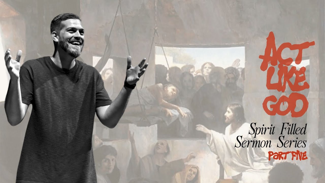 Act Like God | Spirit Filled Week 5 | Legacy Church - YouTube